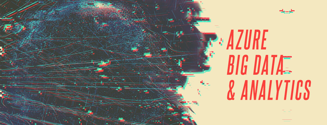 4 Steps to Building an Awesome Big Data Solution on Microsoft Azure